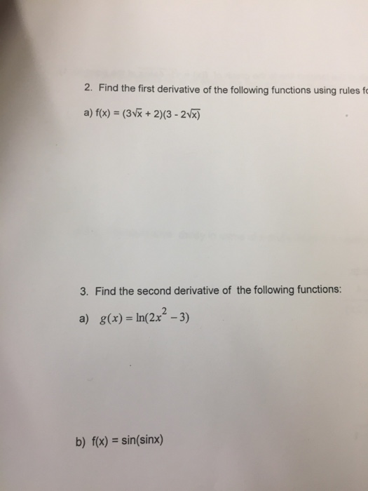 Solved Find the first derivative of the following functions | Chegg.com