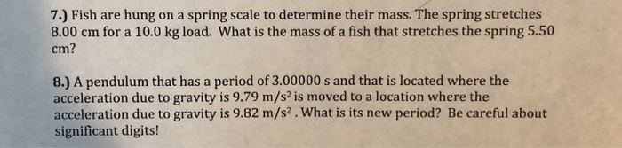 Solved 7.) Fish are hung on a spring scale to determine | Chegg.com