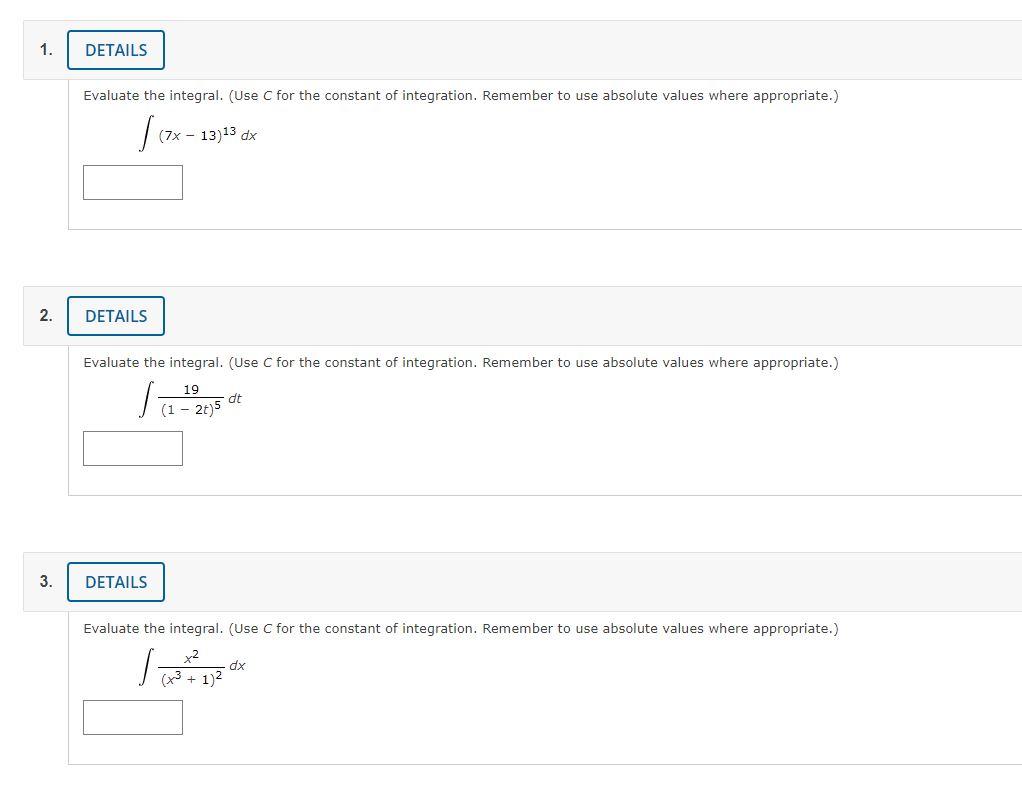 Solved ∫(7x−13)13dx Evaluate the integral. (Use C for the | Chegg.com
