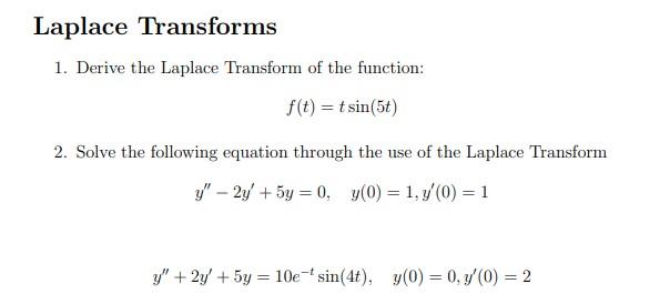 Solved Laplace Transforms 1. Derive the Laplace Transform of | Chegg.com