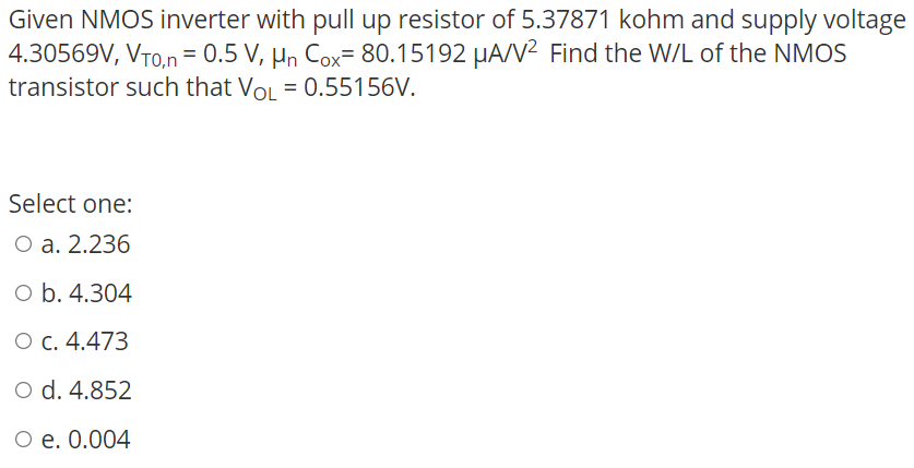 Solved Given NMOS inverter with pull up resistor of 5.37871 | Chegg.com
