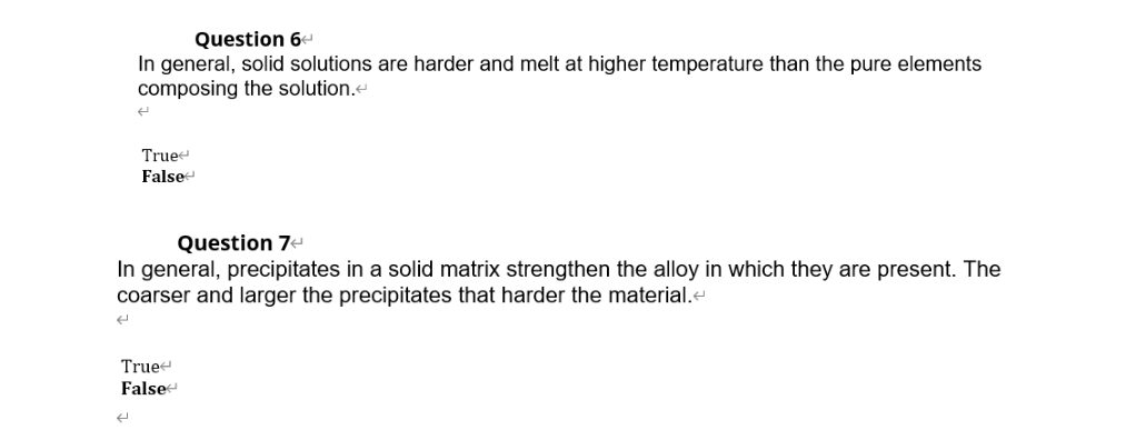 Solved Question 6 In general, solid solutions are harder and | Chegg.com