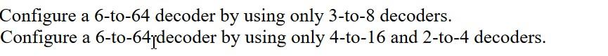 Solved Configure a 6-to-64 decoder by using only 3-to-8 | Chegg.com