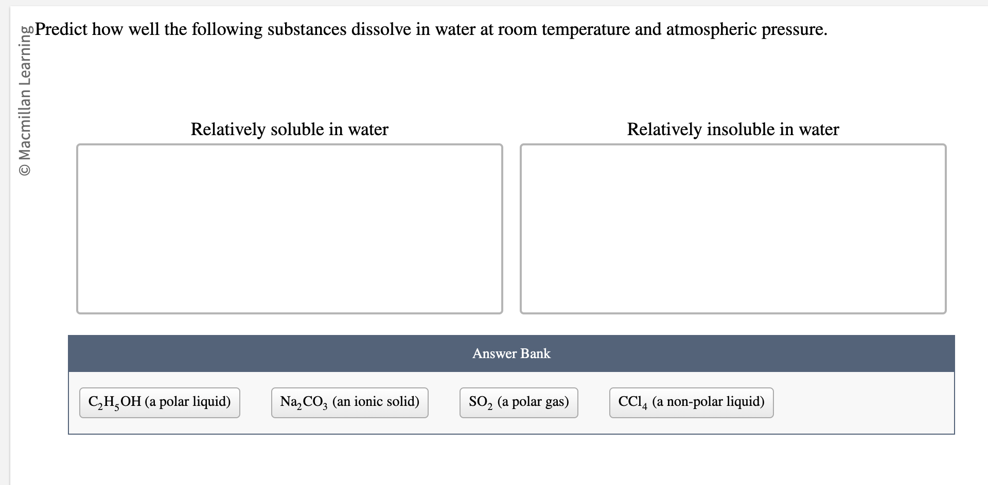 Solved Predict how well the following substances dissolve in | Chegg.com