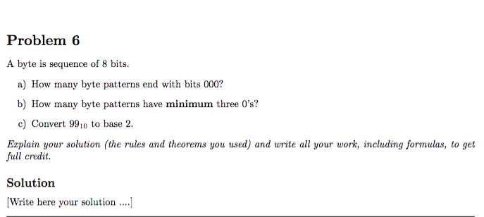 Solved Problem 6 A byte is sequence of 8 bits. a) How many | Chegg.com