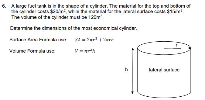 Solved 6. A large fuel tank is in the shape of a cylinder. | Chegg.com