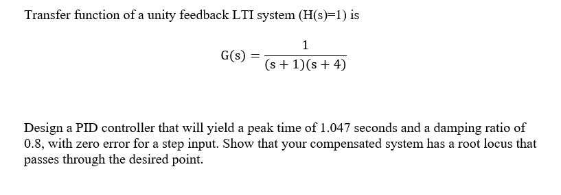 Solved Transfer function of a unity feedback LTI system | Chegg.com