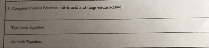 Solved Complete Formula Equation: nitric acid and magnesium | Chegg.com