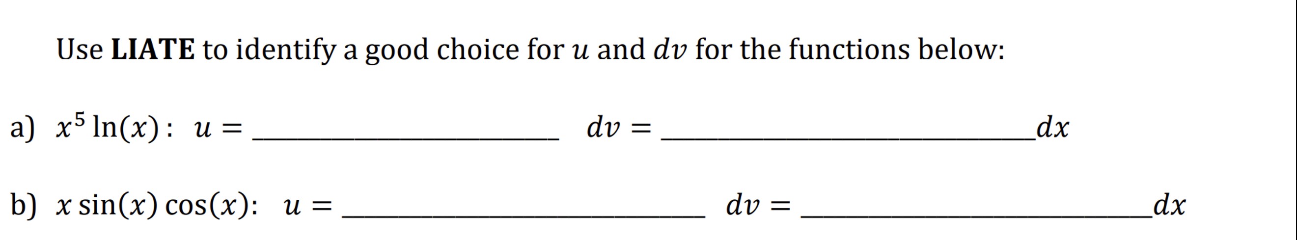Solved Use LIATE to identify a good choice for u ﻿and dv | Chegg.com