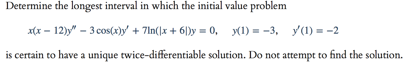 Solved Determine the longest interval in which the initial | Chegg.com