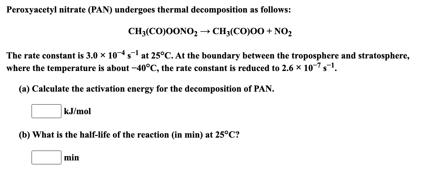 Solved Peroxyacetyl nitrate (PAN) undergoes thermal | Chegg.com