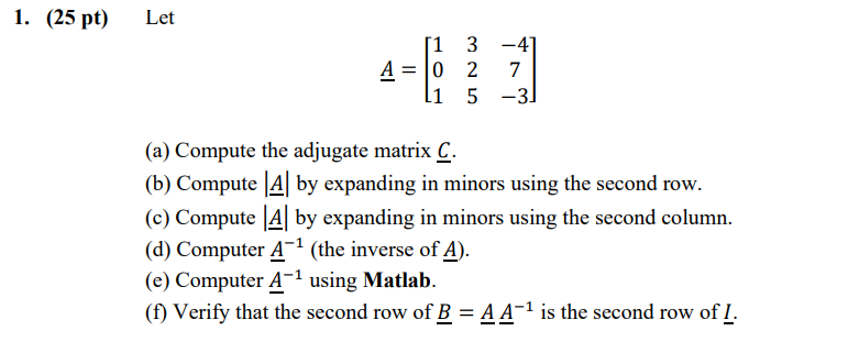 Solved A=⎣⎡101325−47−3⎦⎤ (a) Compute the adjugate matrix C. | Chegg.com