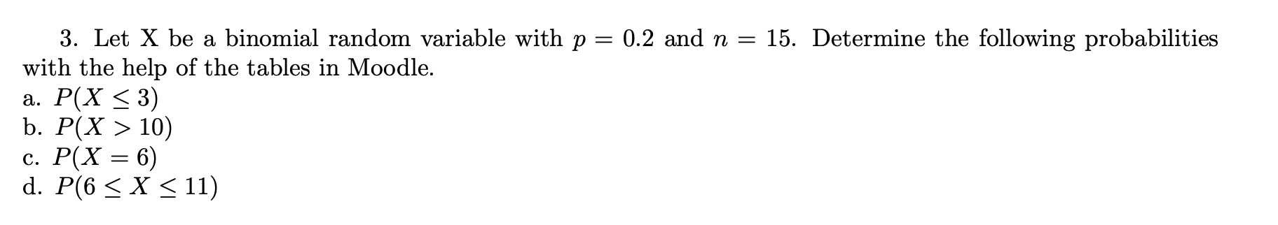 Solved 3. Let X be a binomial random variable with p=0.2 and | Chegg.com