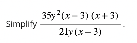 Solved Simplify 35y2(x-3)(x+3)21y(x-3) | Chegg.com