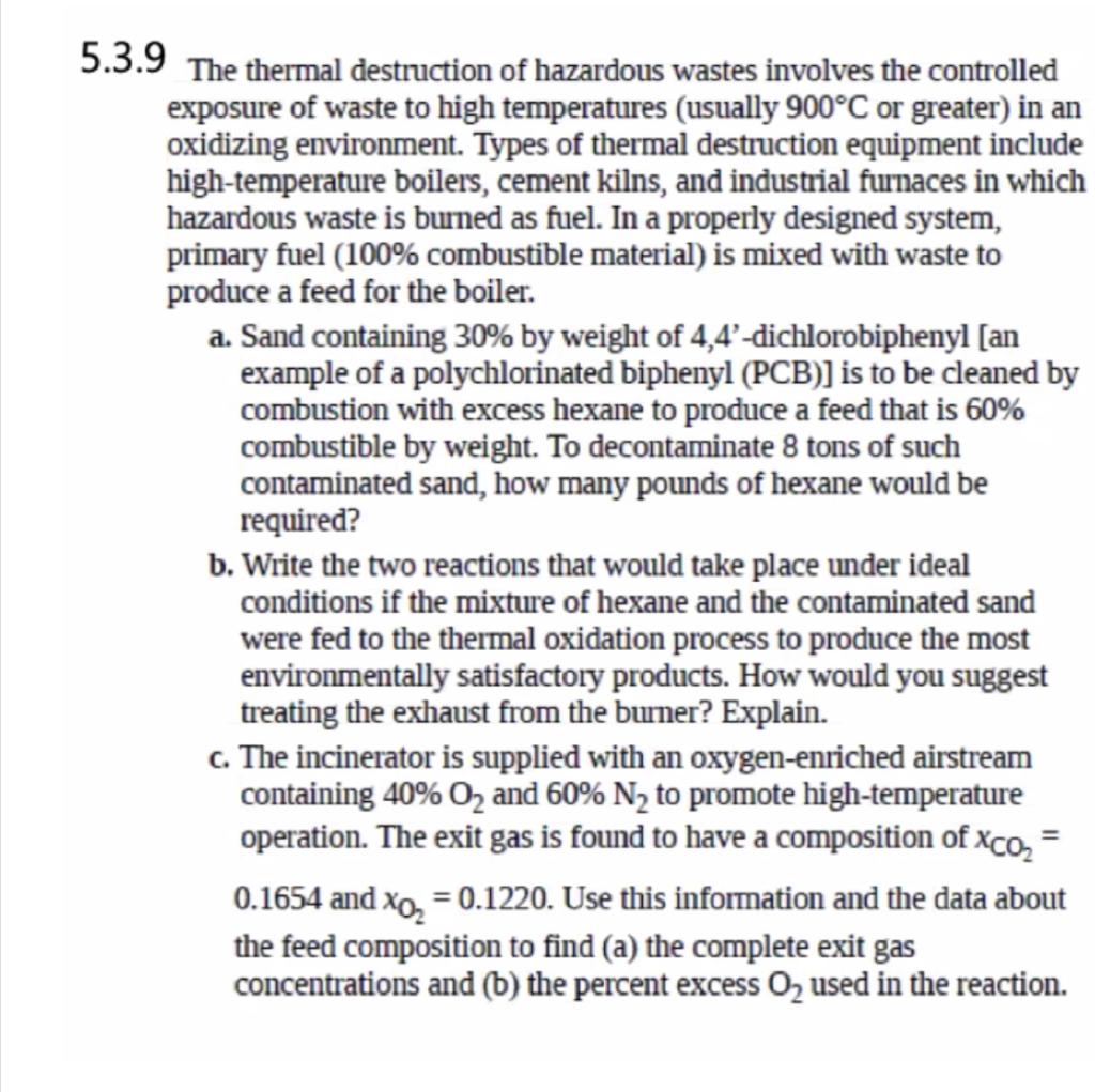 Solved 5.3.9 The thermal destruction of hazardous wastes | Chegg.com