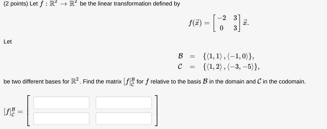 Solved ( 2 points) Let f:R2→R2 be the linear transformation | Chegg.com