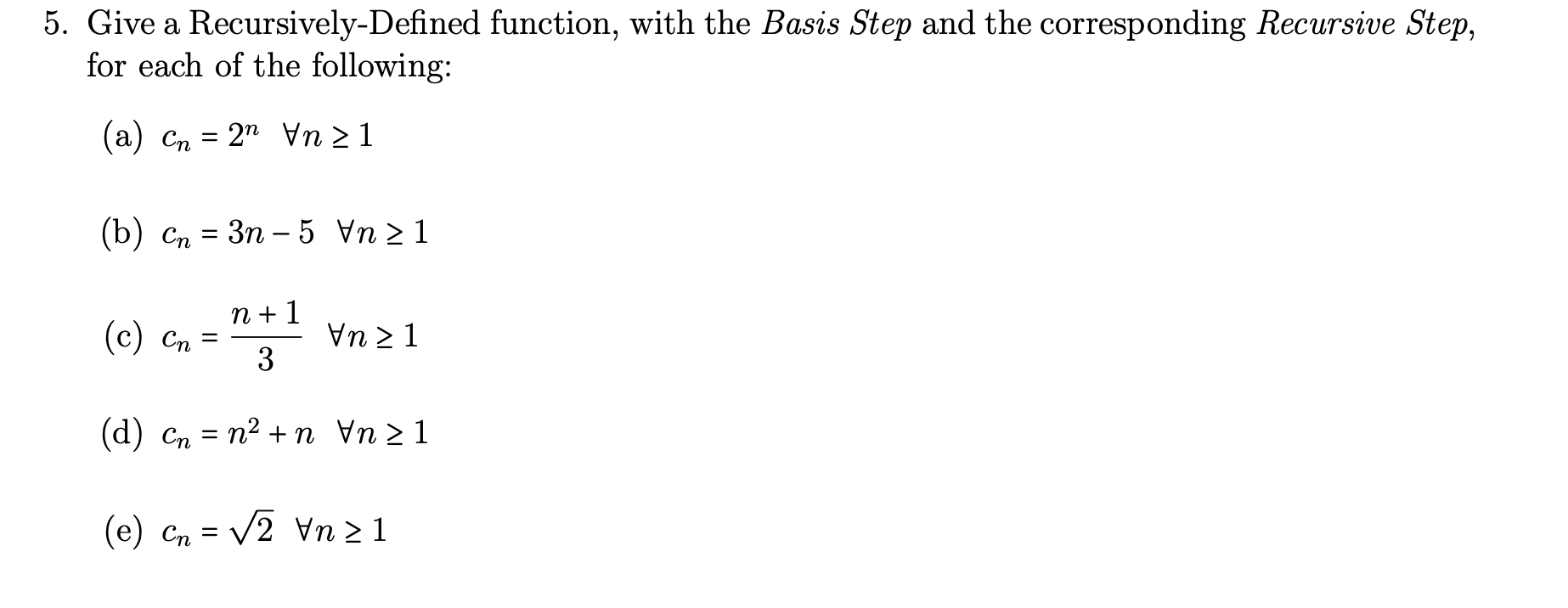 Solved а 5. Give a Recursively-Defined function, with the | Chegg.com