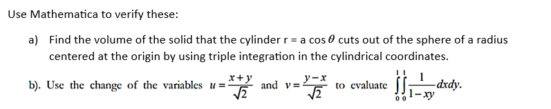 Solved Use Mathematica to verify these: a) Find the volume | Chegg.com
