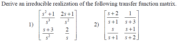 Solved Derive an irreducible realization of the following | Chegg.com