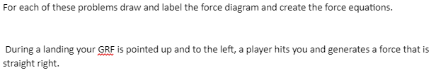 During a landing your GRF is pointed up and to the | Chegg.com