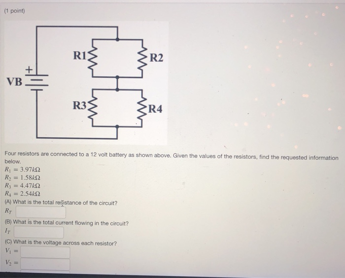 Solved (1 point) R1 R2 R3 R4 Four resistors are connected to | Chegg.com