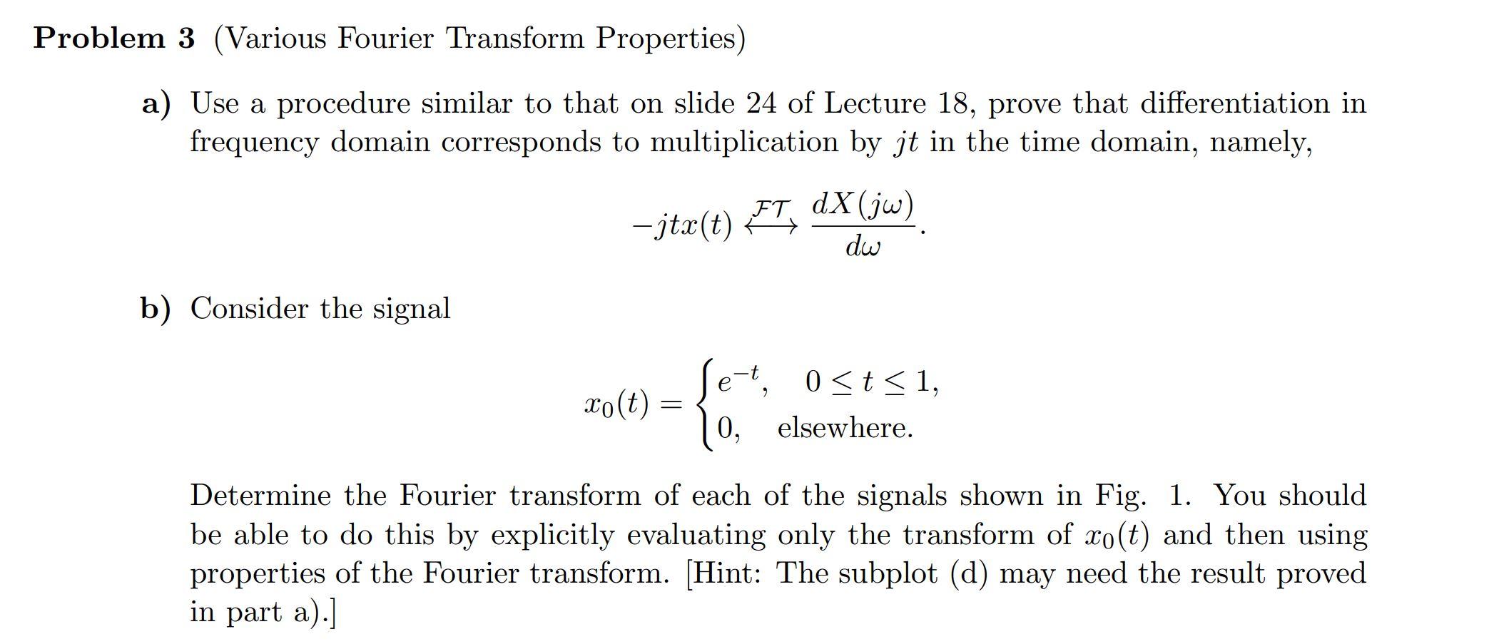 Solved Problem 3 (Various Fourier Transform Properties) a) | Chegg.com
