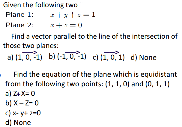 Solved Given the following two Plane 1: x+y+z=1 Plane 2: x | Chegg.com