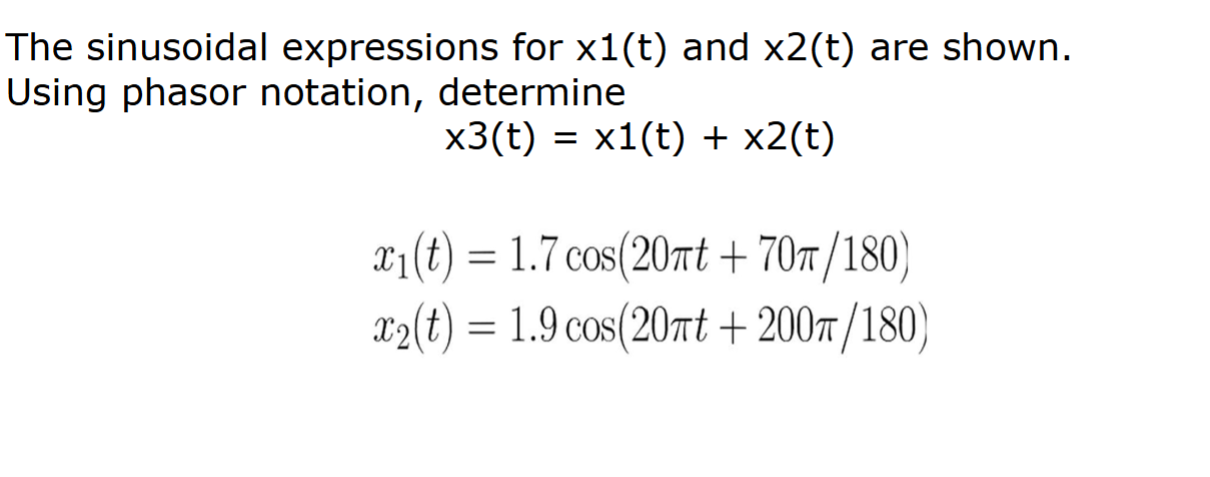 Solved The sinusoidal expressions for x1(t) ﻿and x2(t) ﻿are | Chegg.com
