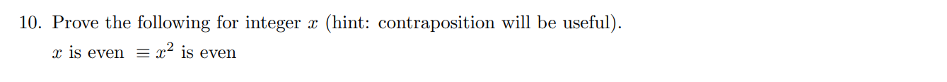 Solved 10. Prove the following for integer x (hint: | Chegg.com
