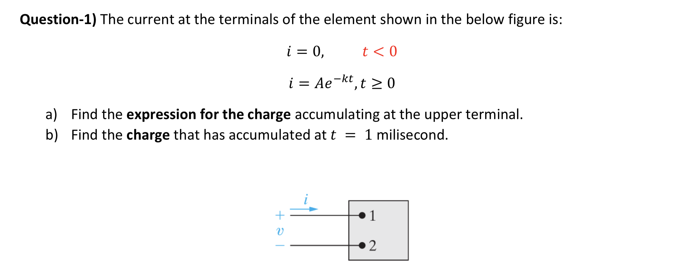 Solved Question-1) The current at the terminals of the | Chegg.com