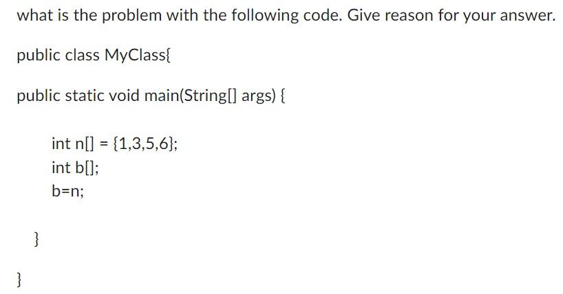 Solved what is the problem with the following code. Give | Chegg.com