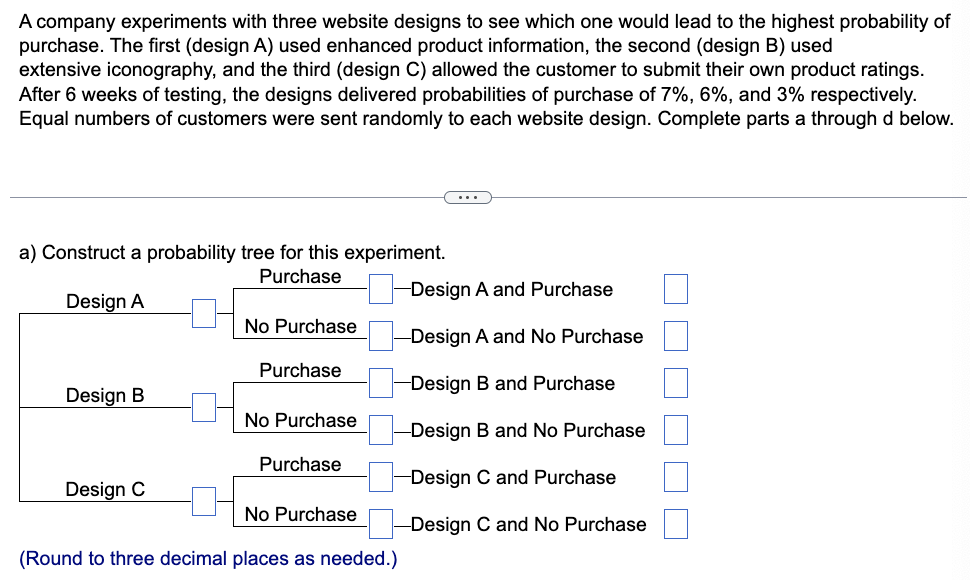 Solved A company experiments with three website designs to | Chegg.com