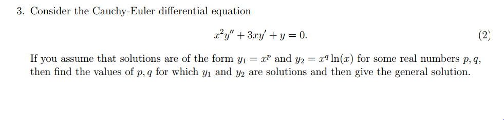 Solved 3. Consider the Cauchy-Euler differential equation | Chegg.com