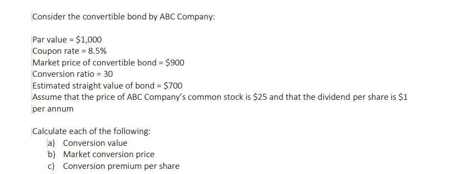 Solved Consider the convertible bond by ABC Company: Par | Chegg.com