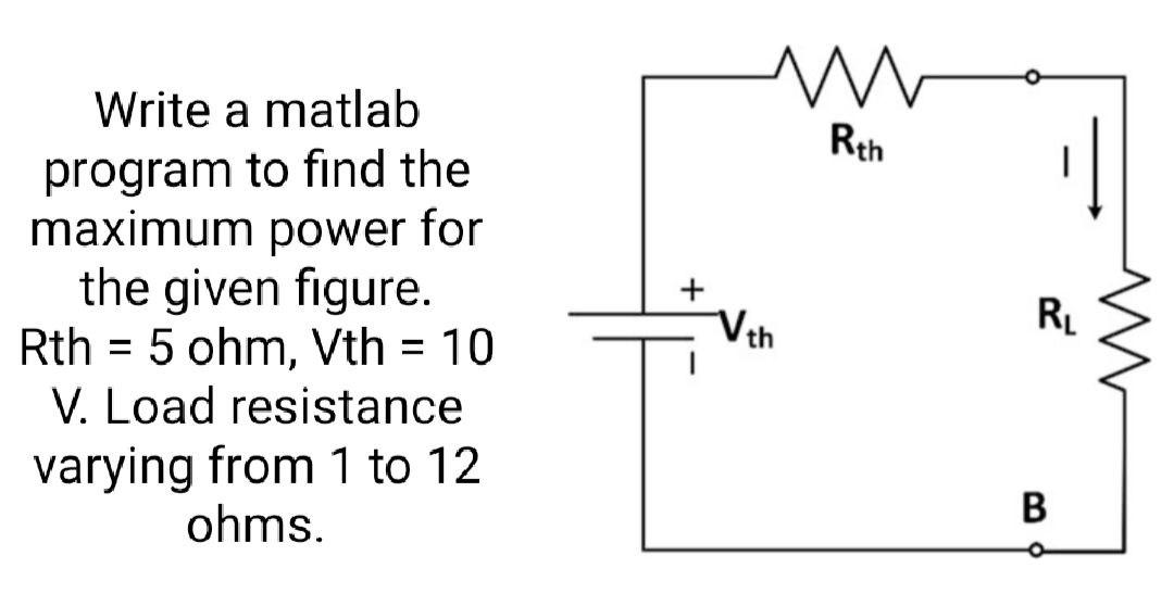 Solved M Rih + Write a matlab program to find the maximum | Chegg.com