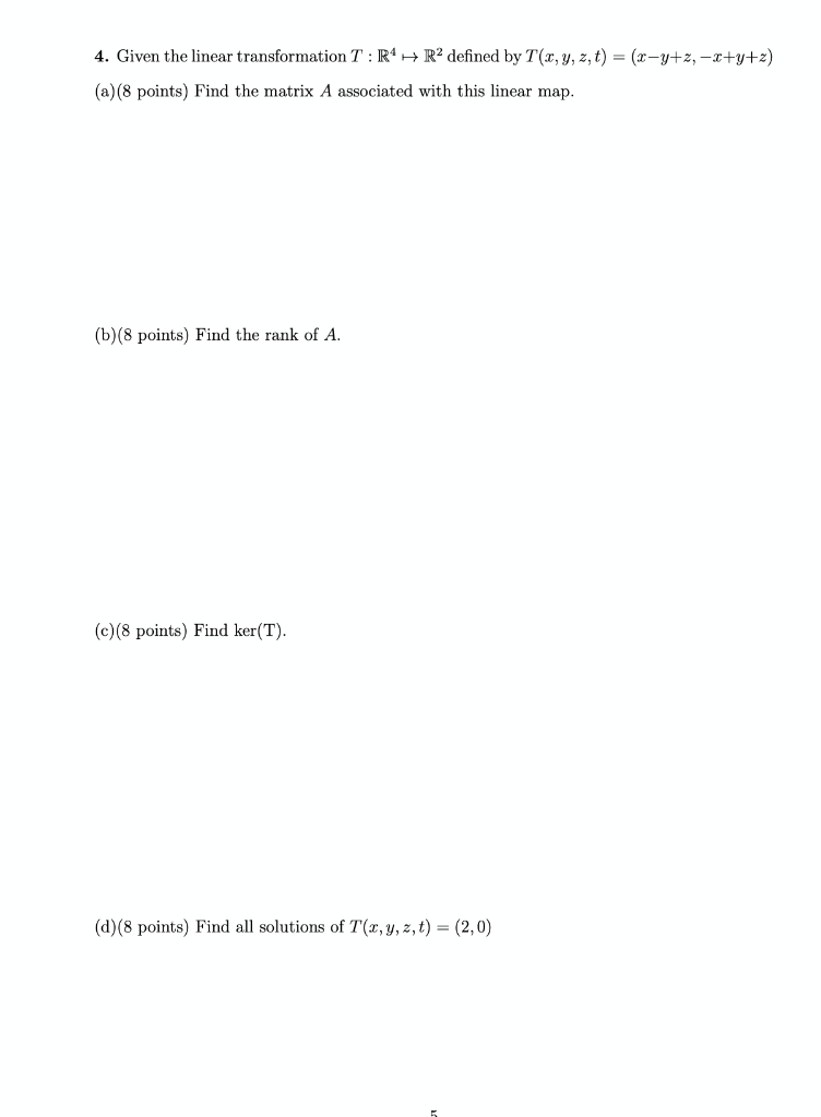 Solved 4. Given the linear transformation T:R4 + R2 defined | Chegg.com
