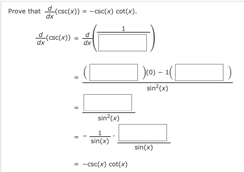Solved Prove that d (csc(x)) = -csc(x) cot(x). dx 1 (csc(x)) | Chegg.com