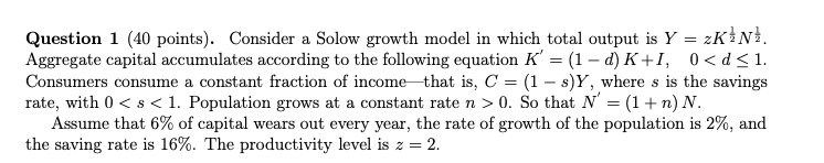 Solved Question 1 (40 points). Consider a Solow growth model | Chegg.com