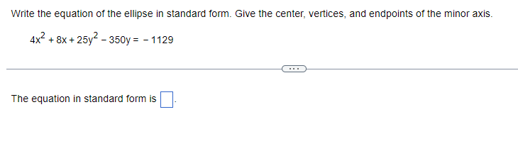 Solved Write the equation of the ellipse in standard form. | Chegg.com