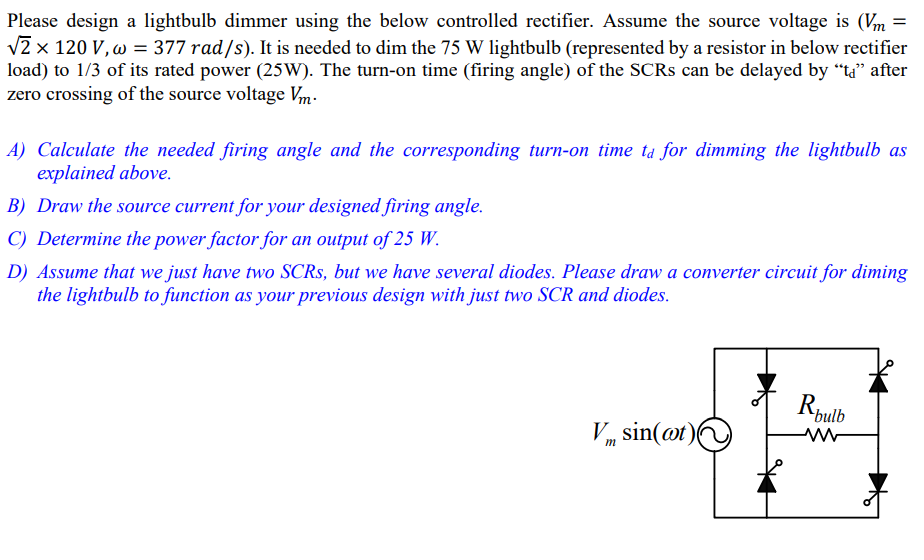 Solved Please design a lightbulb dimmer using the below | Chegg.com