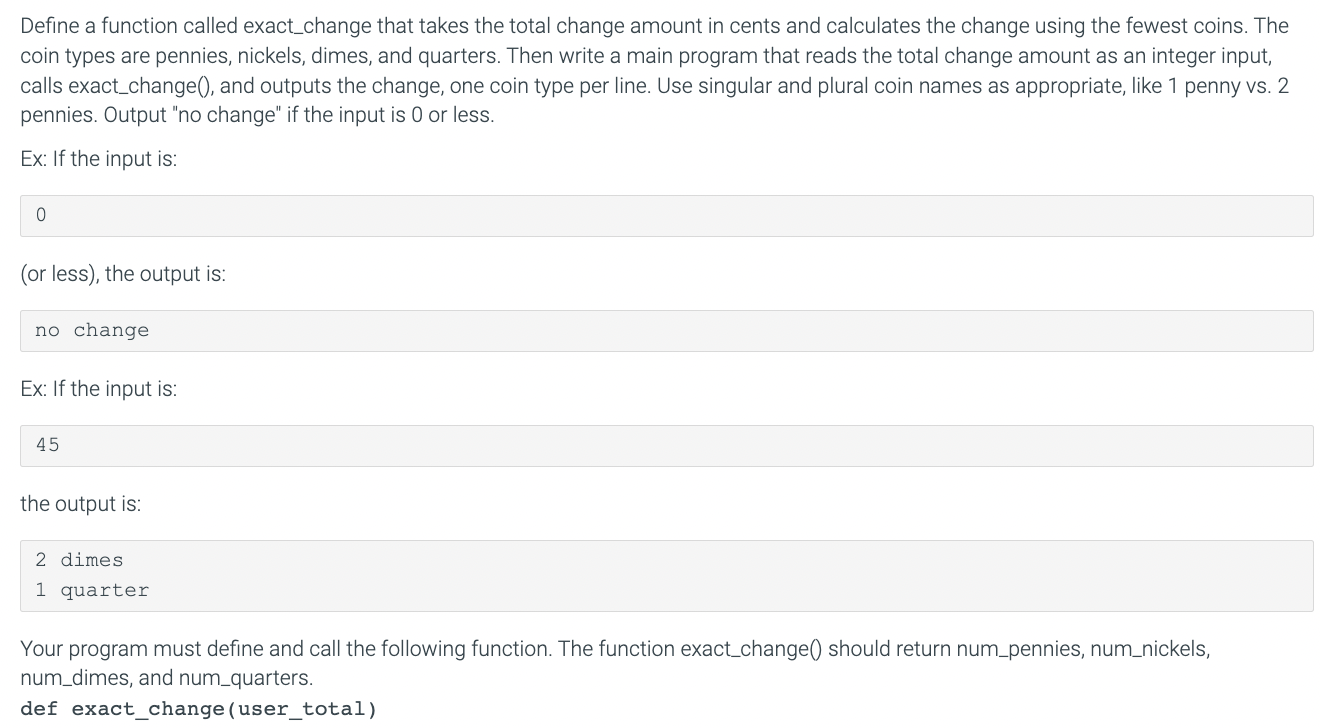 Solved Define a function called exact_change that takes the | Chegg.com