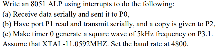 Solved Write an 8051 ﻿ALP using interrupts to do the | Chegg.com