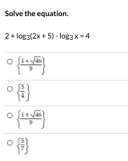 Solved Solve the equation. 2 +log3(2x + 5) - log3 x = 4 • | Chegg.com
