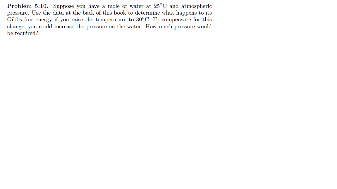 Problem 5.10. Suppose you have a mole of water at | Chegg.com