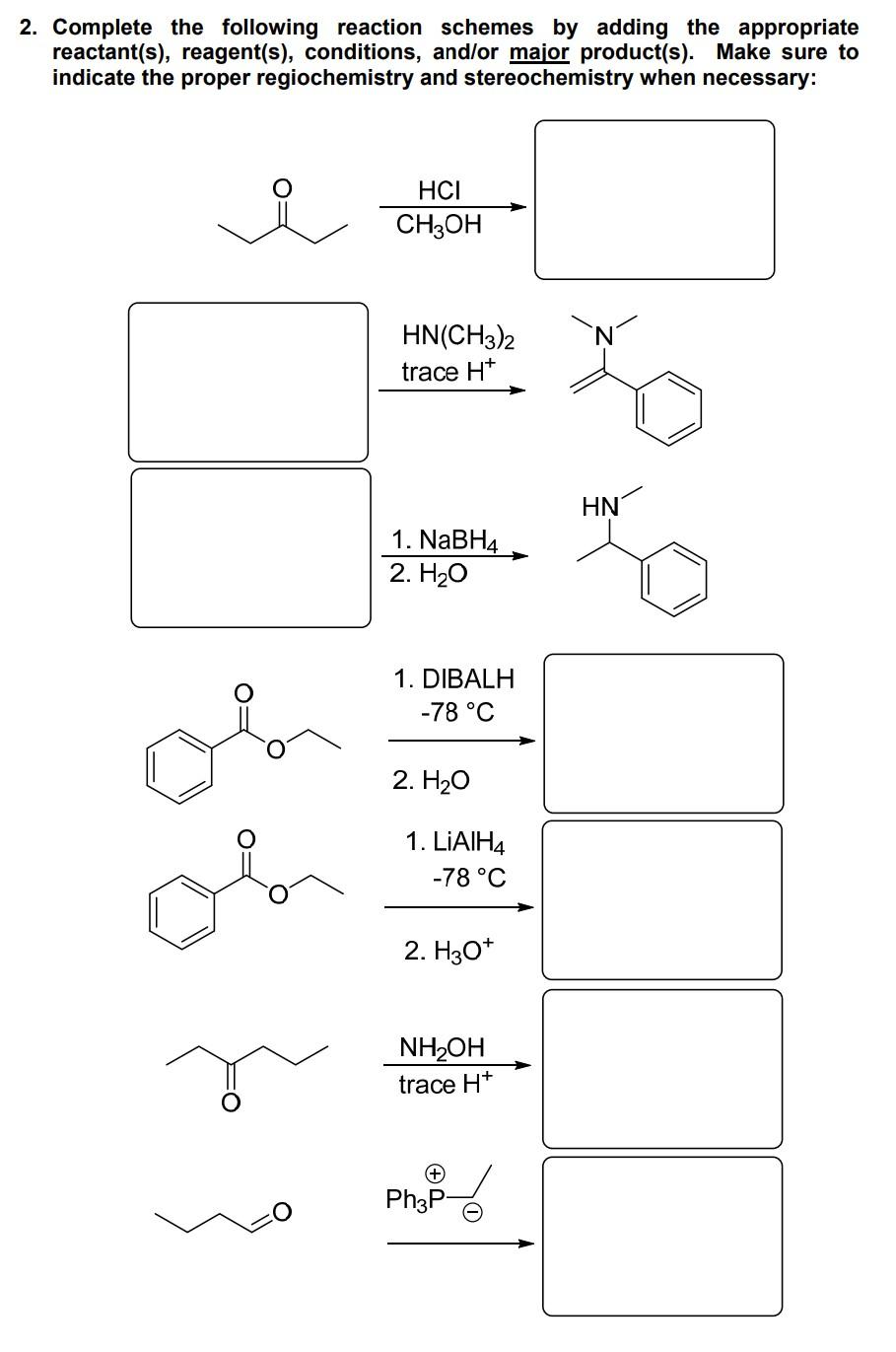 Solved 2. Complete the following reaction schemes by adding | Chegg.com