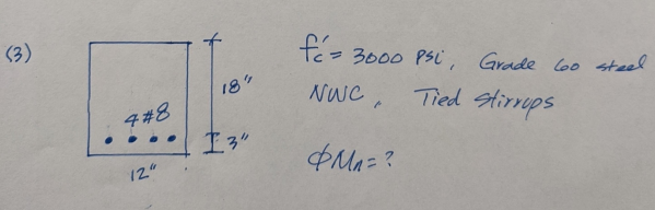 Solved (3) fc′=3000 PSi, Grade 60 steel NWC, Tied stirrups | Chegg.com