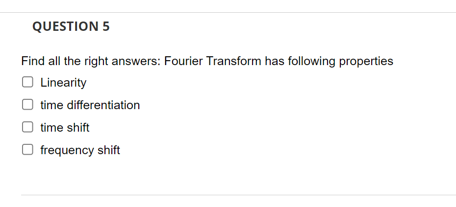 Solved Find all the right answers: Fourier Transform has | Chegg.com