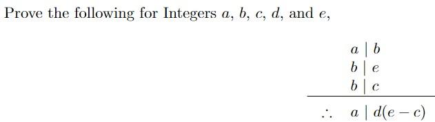 Solved Prove the following for Integers a,b,c,d, and e, | Chegg.com