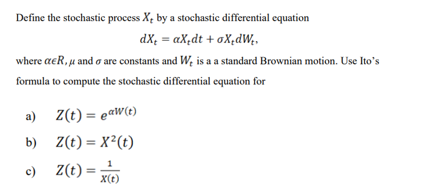 Solved Define the stochastic process Xt by a stochastic | Chegg.com