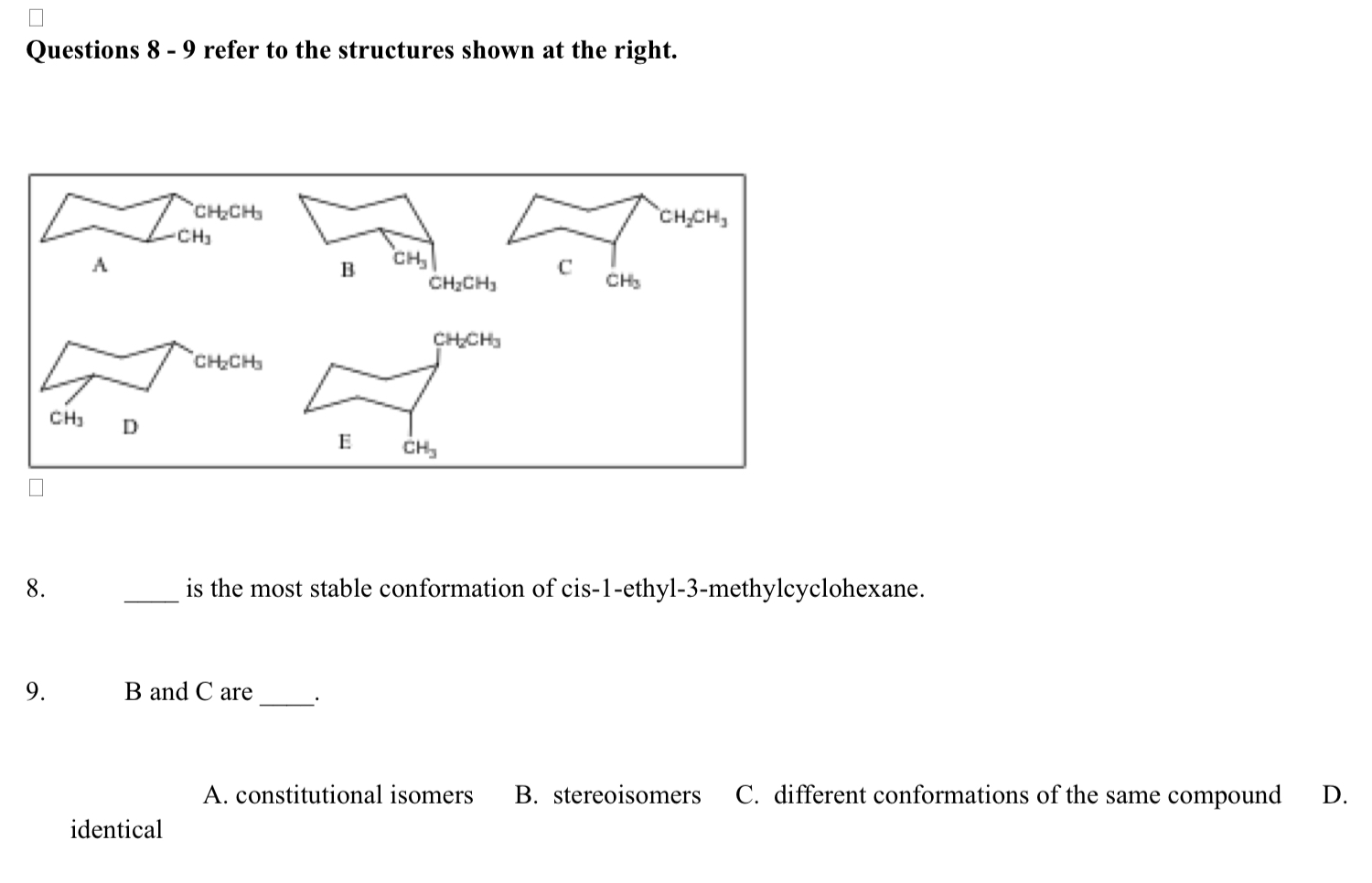 Solved Questions 8 - 9 refer to the structures shown at the | Chegg.com